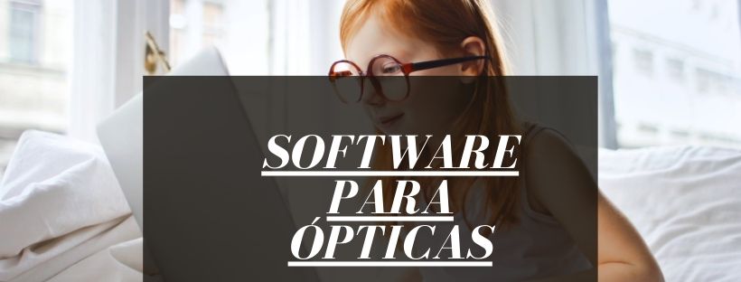 Software para ópticas 【Actualizado】